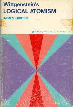 Wittgenstein's logical atomism by James Griffin | Goodreads