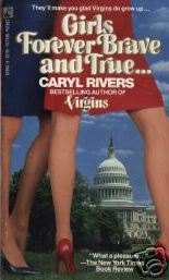 Girls Forever Brave and True (Virgins, #2) by Caryl Rivers | Goodreads