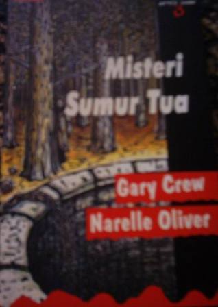 Misteri Sumur Tua by Gary Crew | Goodreads