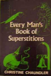 Every Man's Book of Superstitions by Christine. Chaudler | Goodreads