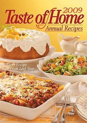 Taste of Home 2009 Annual Recipes by Michelle Bretl | Goodreads