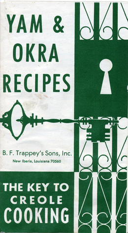 Yam & Okra Recipes: The Key to Creole Cooking by B.F. Trappey's Sons ...