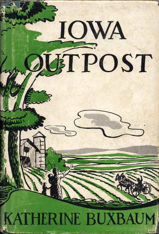 Iowa Outpost by Katherine Buxbaum | Goodreads