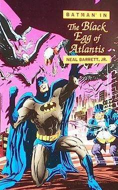 Batman: The Black Egg of Atlantis by Neal Barrett Jr. | Goodreads