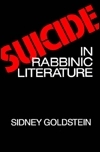 Suicide in Rabbinic Literature by Sidney Goldstein | Goodreads