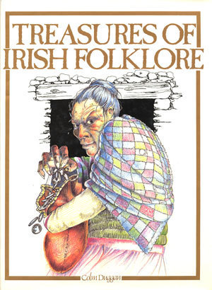 Treasures Of Irish Folklore by Colm Duggan | Goodreads