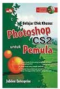 Belajar Efek Khusus Photoshop CS2 untuk Pemula by Jubilee Enterprise ...