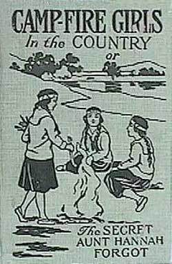 Camp-Fire Girls In the Country; or, The Secret Aunt Hannah Forgot by ...