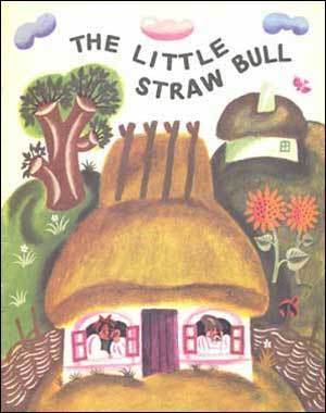 The Little Straw Bull: A Ukrainian Folk Tale by Irina Zheleznova ...