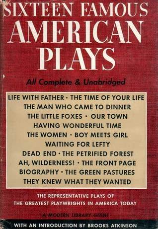 Sixteen Famous American Plays by Bennett Cerf | Goodreads