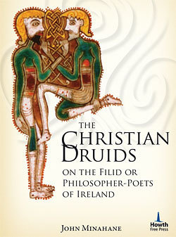 The Christian Druids: On the Filid or Philosopher-poets of Ireland by ...