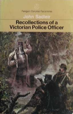Recollections of a Victorian Police Offi by John Sadleir | Goodreads