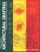 The Principles of Architectural Drafting: A Sourcebook of Techniques ...