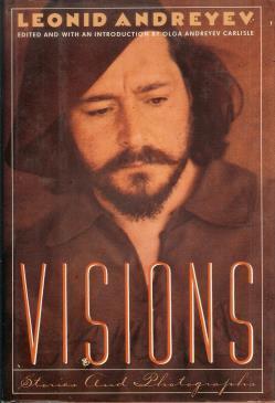 Visions: Stories and Photographs by Leonid Andreyev | Goodreads