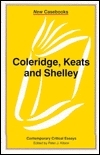Coleridge, Keats and Shelley (New Casebooks) by Peter J. Kitson | Goodreads