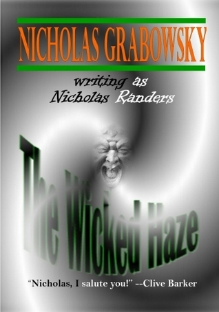The Wicked Haze by Nicholas Grabowsky | Goodreads
