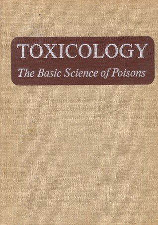 Toxicology: The basic science of poisons by Louis J. Casarett | Goodreads