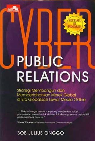 Cyber Public Relation by Bob Julius Onggo | Goodreads