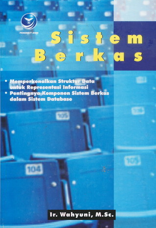 Sistem Berkas by Ir. Wahyuni | Goodreads
