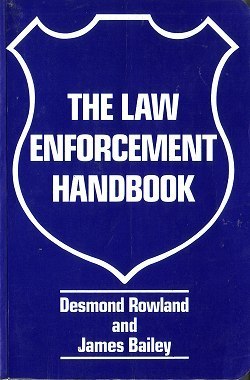 The Law Enforcement Handbook by Desmond Rowland | Goodreads