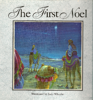 The First Noel by Jody Wheeler | Goodreads