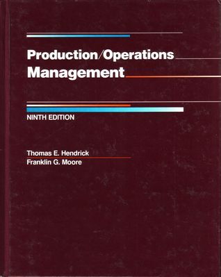 Production/Operations Management by Thomas E. Hendrick | Goodreads