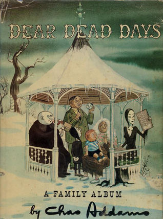 Dear Dead Days by Charles Addams | Goodreads