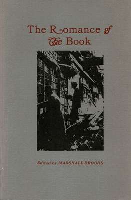 The Romance of the Book by Marshall Brooks | Goodreads