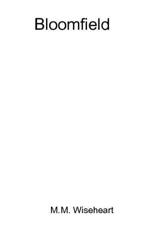 Bloomfield by Melissa Wiseheart | Goodreads