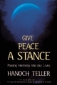 Give Peace a Stance: Stories and Advice on Promoting and Maintaining ...