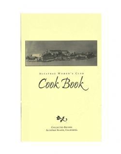Alcatraz Women's Club Cook Book by Phyllis T. Weed | Goodreads