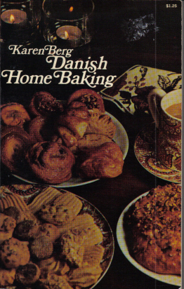 Danish Home Baking: Traditional Danish Recipes by Karen Berg | Goodreads