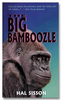 The Big Bamboozle: A Burlesque Novel by Hal C. Sisson | Goodreads