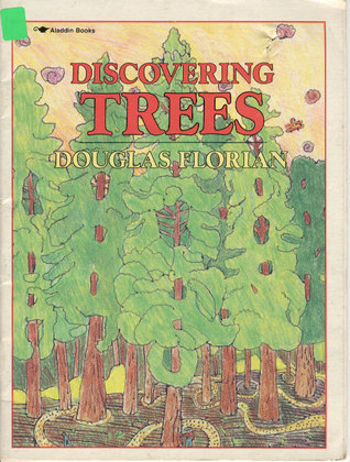 Discovering trees by Douglas Florian | Goodreads