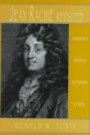 Jean Racine Revisited (World Authors Series) by Ronald W. Tobin | Goodreads