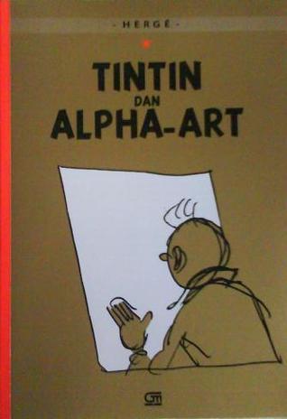 Tintin dan Alpha-Art (Tintin, #24) by Hergé | Goodreads