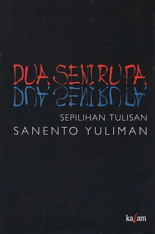 Dua Seni Rupa: Sepilihan Tulisan by Sanento Yuliman | Goodreads