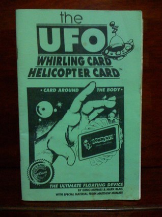 The UFO Whirling Card Helicopter Card by Geno Munari and Mark Blais ...