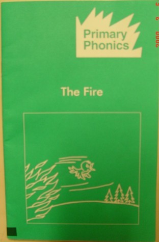 The Fire (Primary Phonics Set 2, Book 10) by Barbara W. Makar | Goodreads