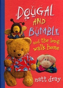Dougal and Bumble and the Long Walk Home by Matt Dray | Goodreads
