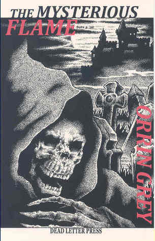 The Mysterious Flame by Orrin Grey | Goodreads