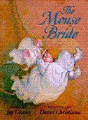 The Mouse Bride by Joy Cowley | Goodreads
