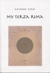 My Terza Rima by Michael C. Gizzi | Goodreads