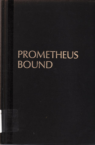 Prometheus Bound (Greek Tragedy in New Translations) by Aeschylus ...
