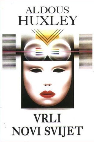 Vrli novi svijet by Aldous Huxley | Goodreads