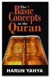The Basic Concepts in The Quran by Harun Yahya | Goodreads