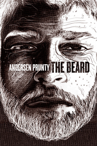 The Beard by Andersen Prunty | Goodreads