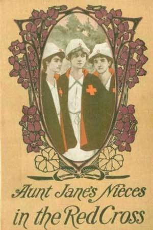 Aunt Jane's Nieces in the Red Cross by Edith Van Dyne | Goodreads