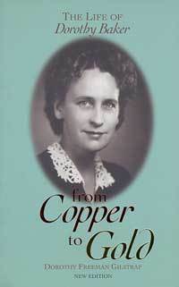 From Copper to Gold: The Life of Dorothy Baker by Dorothy Freeman ...