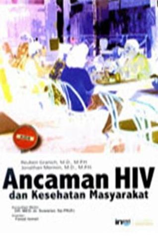 Ancaman HIV dan Kesehatan Masyarakat by Reuben Granich | Goodreads